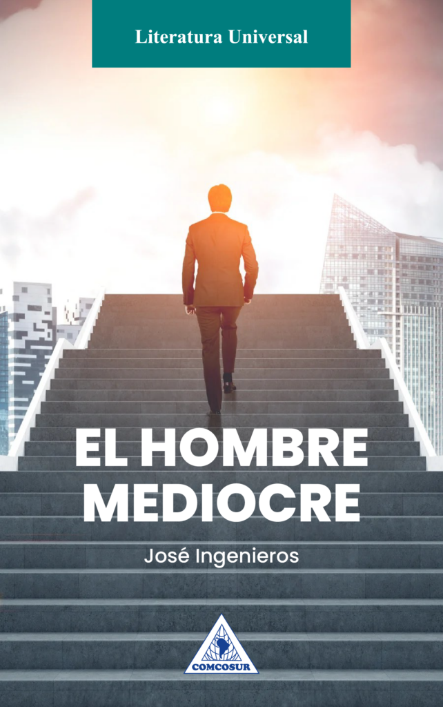 El hombre mediocre - Comcosur
